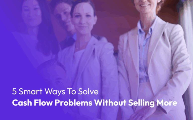 5 Smart Ways to Solve Cash Flow Problems Without Selling More ...