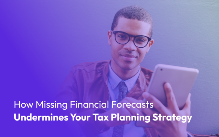 Why Tax Planning Fails Without Financial Forecasting (The Hidden Link)