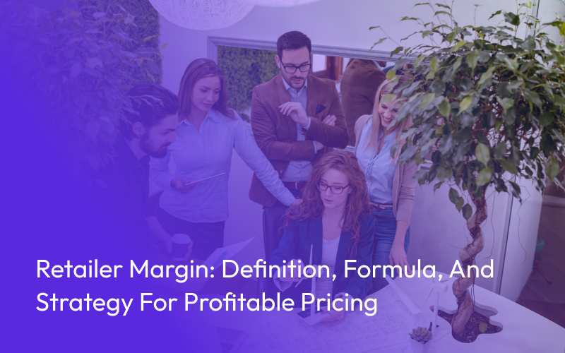 Mastering Retailer Margin: Essential Tips and Calculations for Success